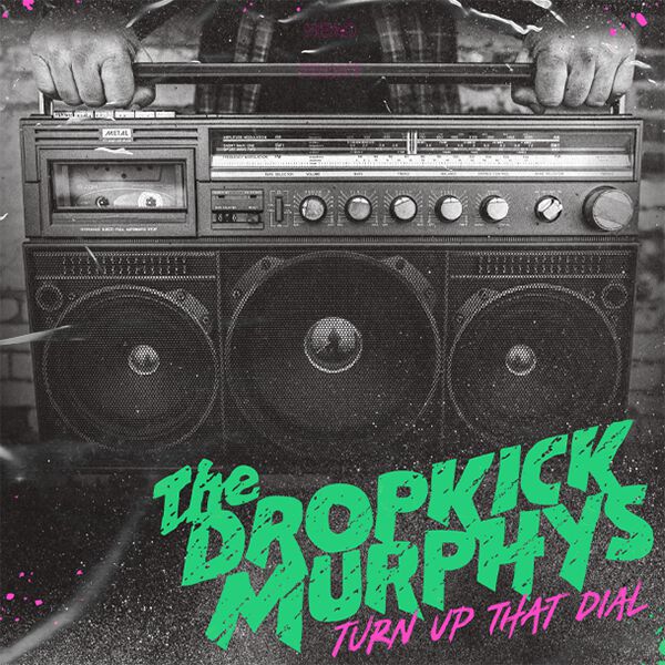 Turn Up That Dial | Dropkick Murphys LP | EMP