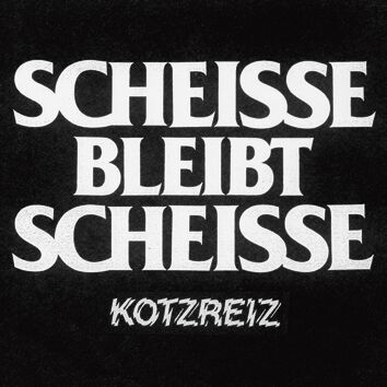 Scheiße bleibt Scheiße | Kotzreiz LP | EMP
